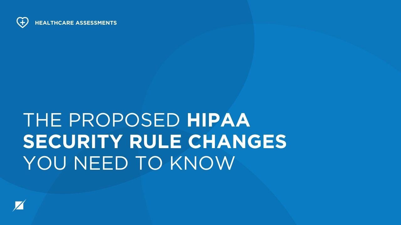 The Proposed HIPAA Security Rule Changes You Need to Know | Schellman